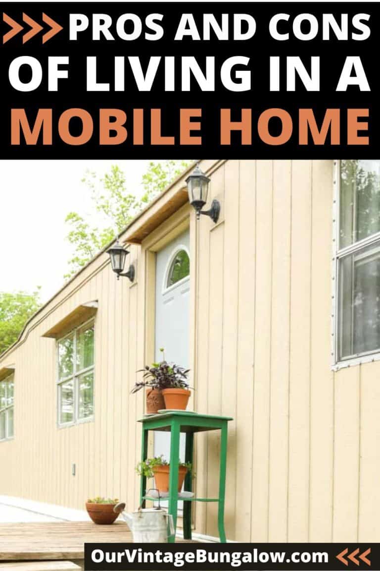 Pros and Cons of Living in a Small Mobile Home - Our Vintage Bungalow