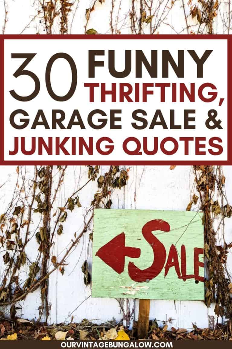 Funny Garage Sale, Junking and Thrifting Quotes - Our Vintage Bungalow
